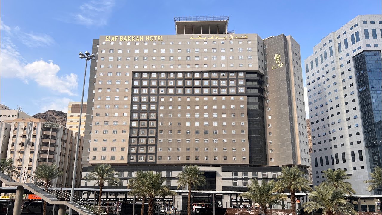 Elaf Bakkah Hotel | Makkah | Welcome Saudi - YouTube