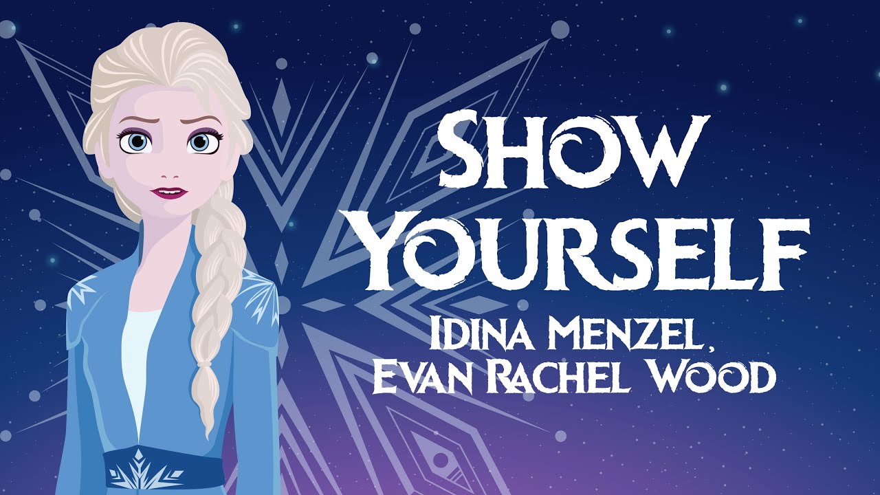 Idina Menzel, Evan Rachel Wood - Show Yourself (Lyrics) | Frozen 2 ...