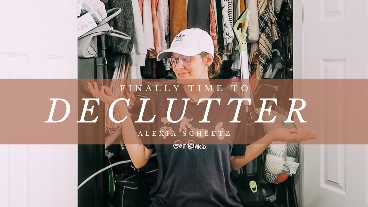 decluttering my closets.. finally | Alexia Scheetz - YouTube