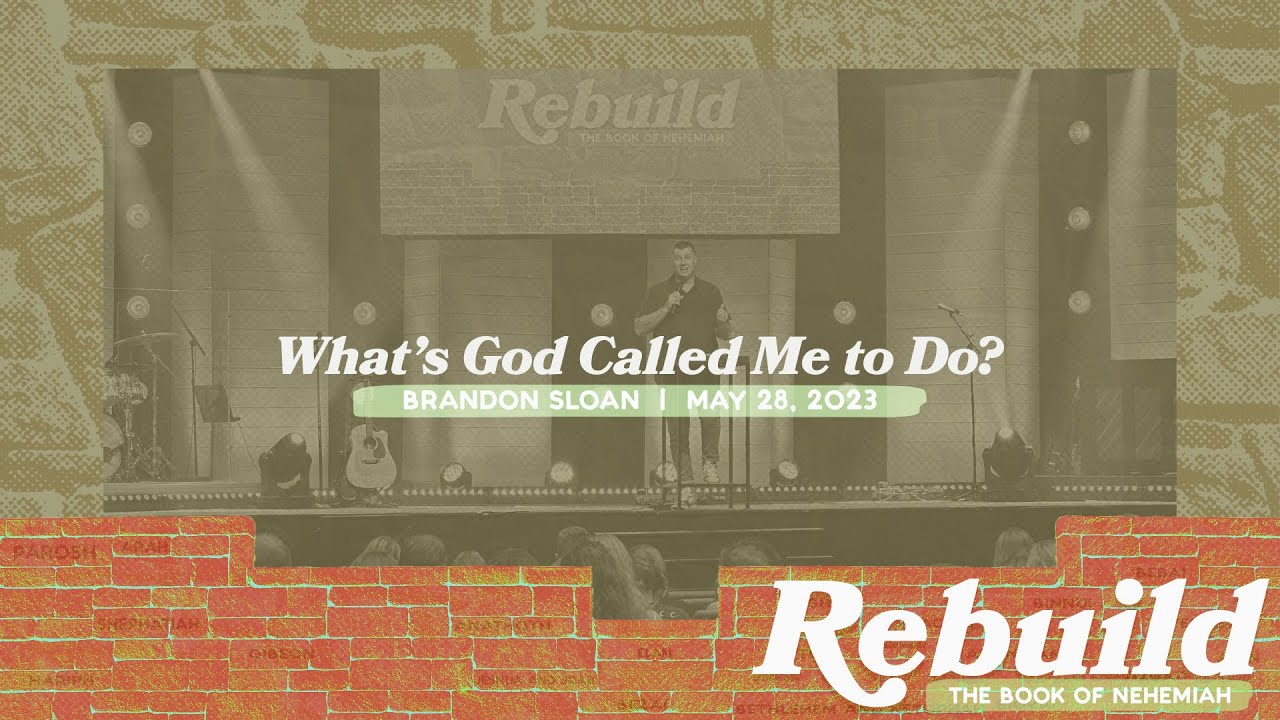 Rebuild | What’s God Called Me to Do? - YouTube