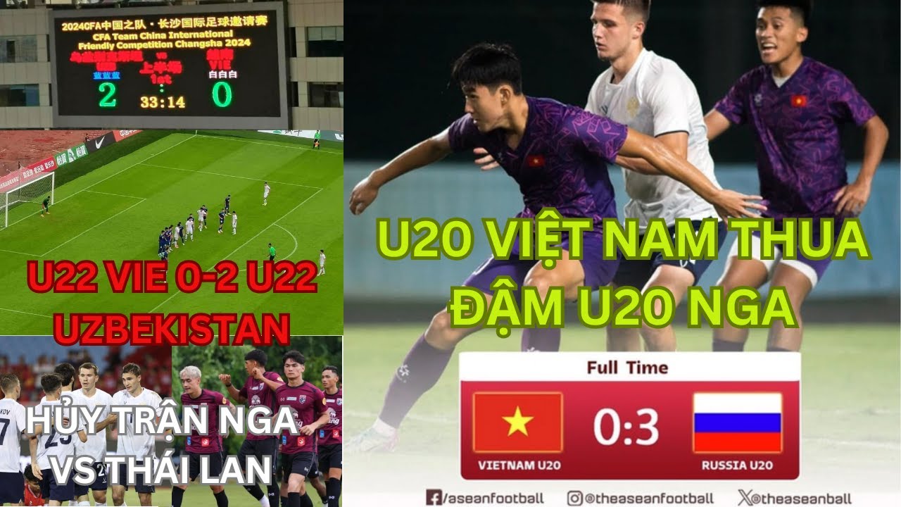 U20 Việt Nam cũng thua đậm U20 Nga 0-3, U22 Việt Nam 0-2 U22 Uzbekistan: Sức ép nghẹt thở - YouTube