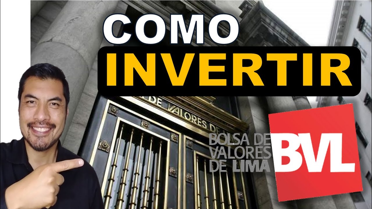 🚦 Como Invertir en la Bolsa de Valores de Lima [BVL] - YouTube