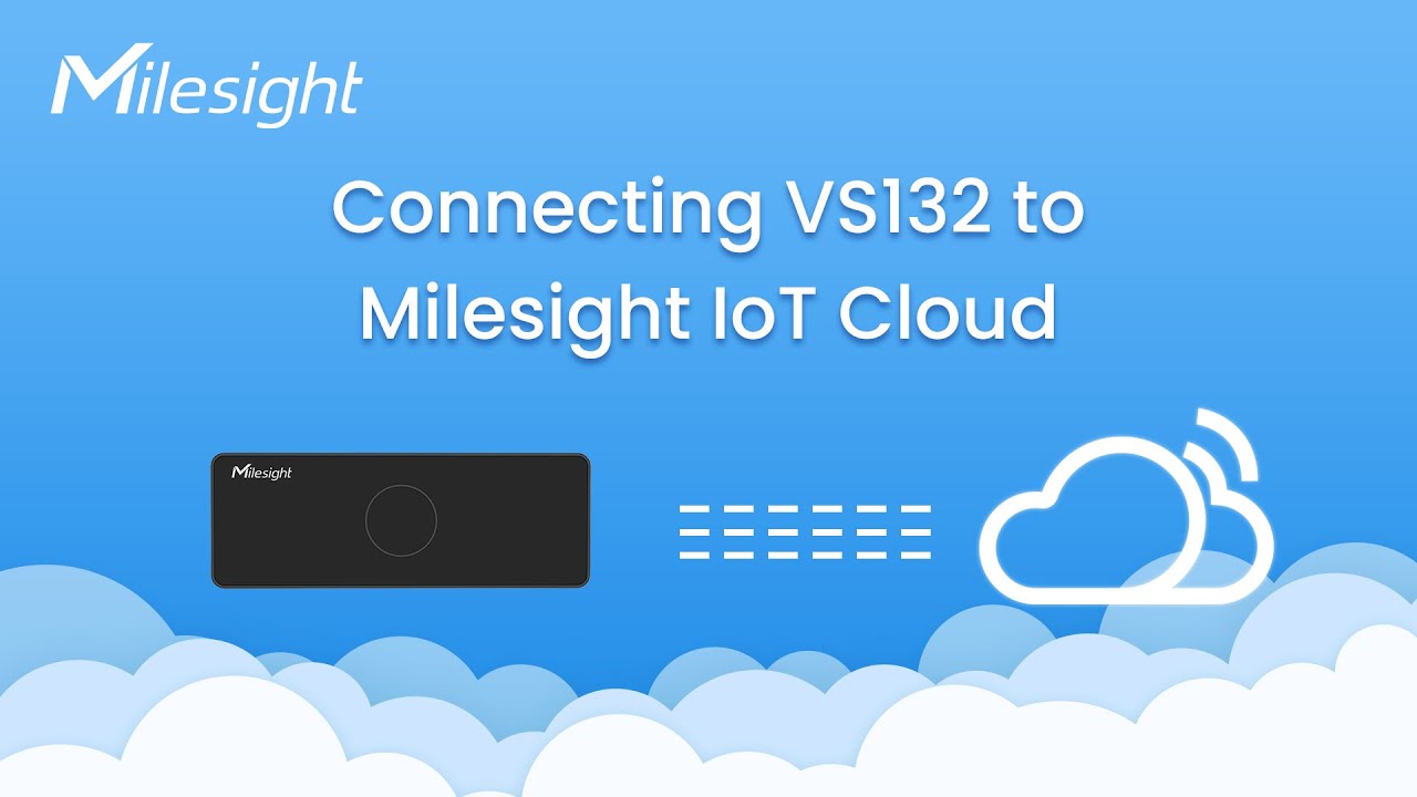 Connect VS132 to Milesight IoT Cloud - YouTube