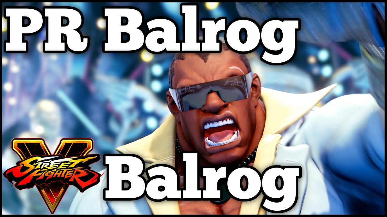 PR Balrog (Balrog) Street Fighter V PC - 1440p - 60fps! - YouTube