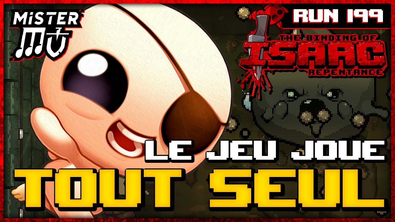 LE JEU JOUE TOUT SEUL | The Binding of Isaac : Repentance #199 - YouTube