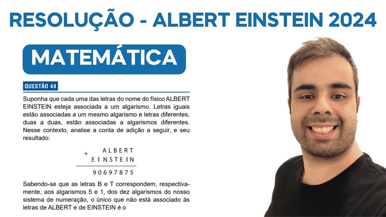 Albert Einstein 2024 - Suponha que cada uma das letras do nome do ...