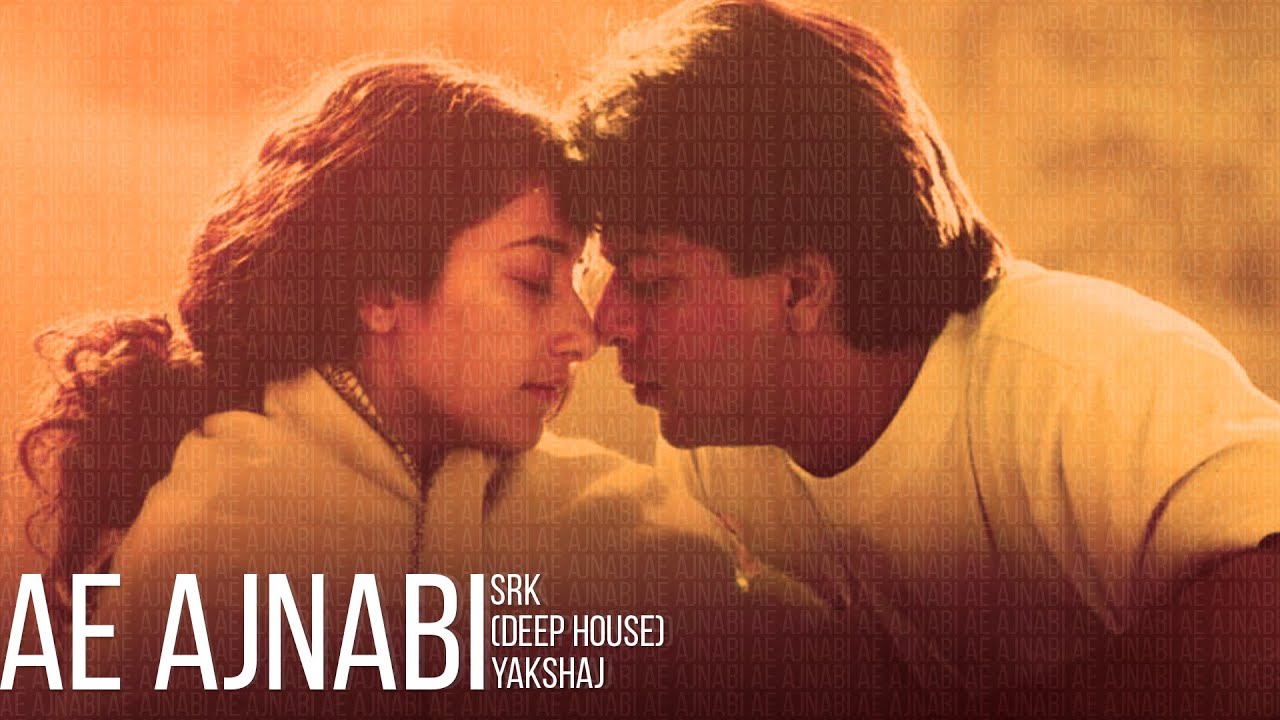 Ae Ajnabi (Remix) | Shahrukh Khan | Yakshaj Jagtap - YouTube