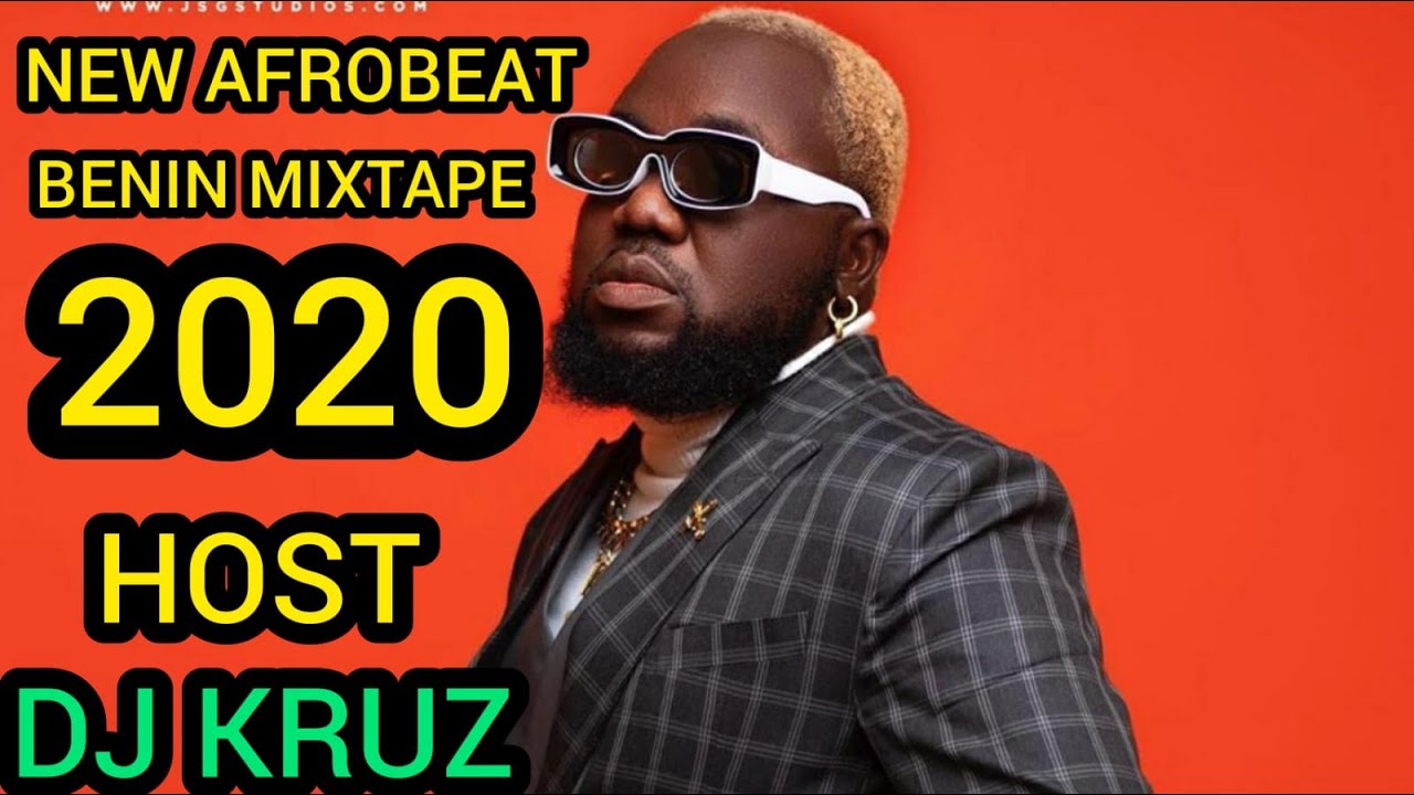 NEW AFROBEAT BENIN MIXTAPE 2020 HOST-DJKRUZ-SLIZZY-E-DON VS-INFLUENCE ...