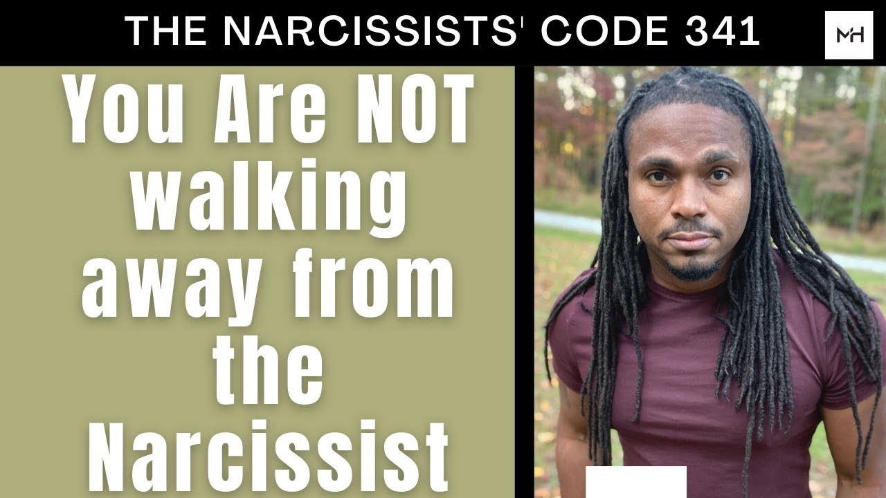 TNC341- You are not Walking away from a Narcissist. You are walking ...