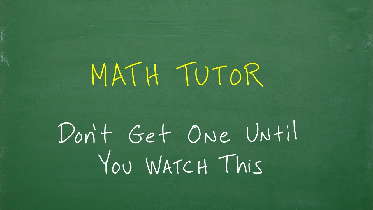 Need a Math Tutor? DON’T get a tutor until you understand this… - YouTube