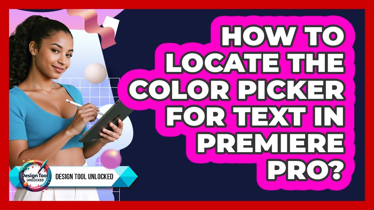 How To Locate The Color Picker For Text In Premiere Pro? - YouTube