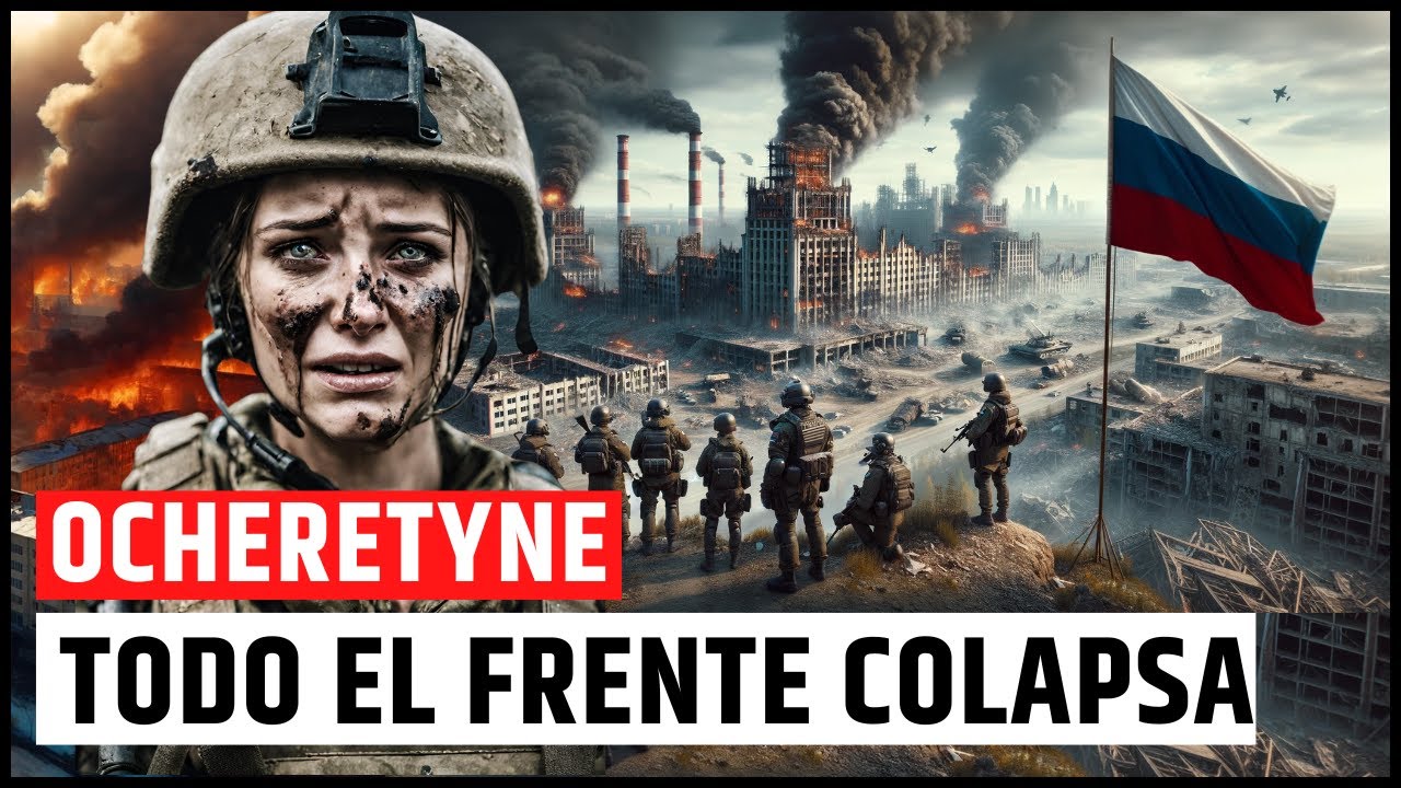 ⚔️ RUSIA No perdona: COLAPSA el Frente Ucraniano en OCHERETYNE 🔴 CAOS TOTAL 🔥 Guerra de Ucrania ...