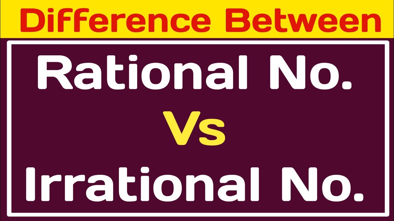 Rational Number Vs Irrational Number - YouTube