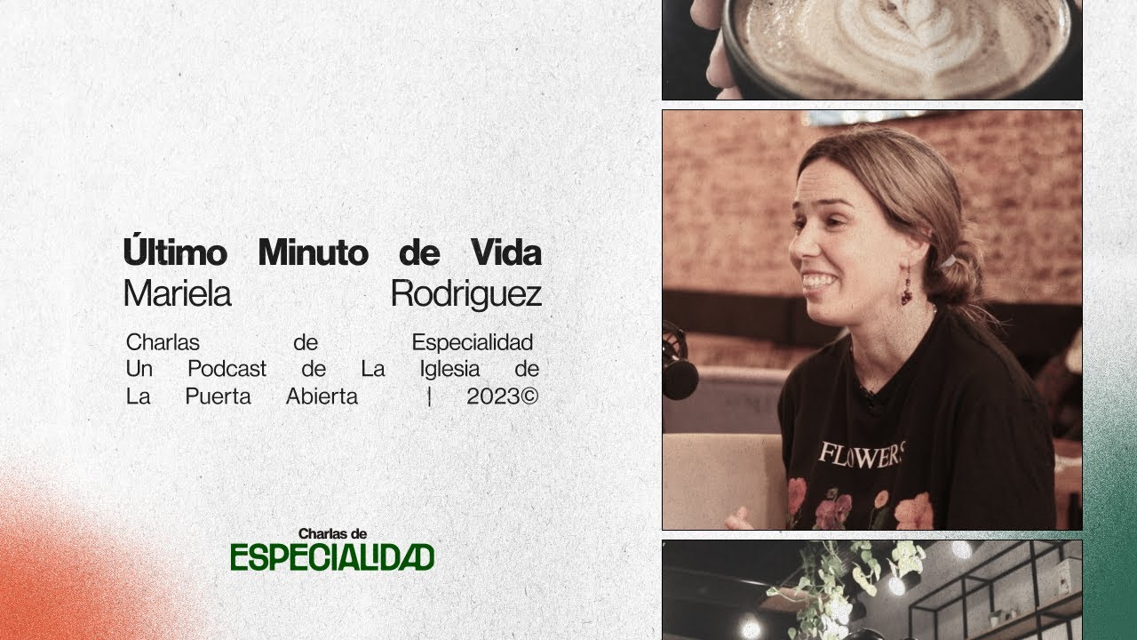 Último Minuto de Vida | Mariela Rodriguez | Charlas de Especialidad ...