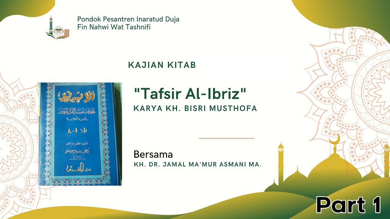 Ngaji Kitab Tafsir Al-Ibriz karya KH. Bisri Musthofa bersama KH. Dr ...