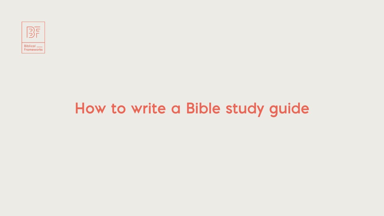 How to write a Bible study guide - Introduction - YouTube