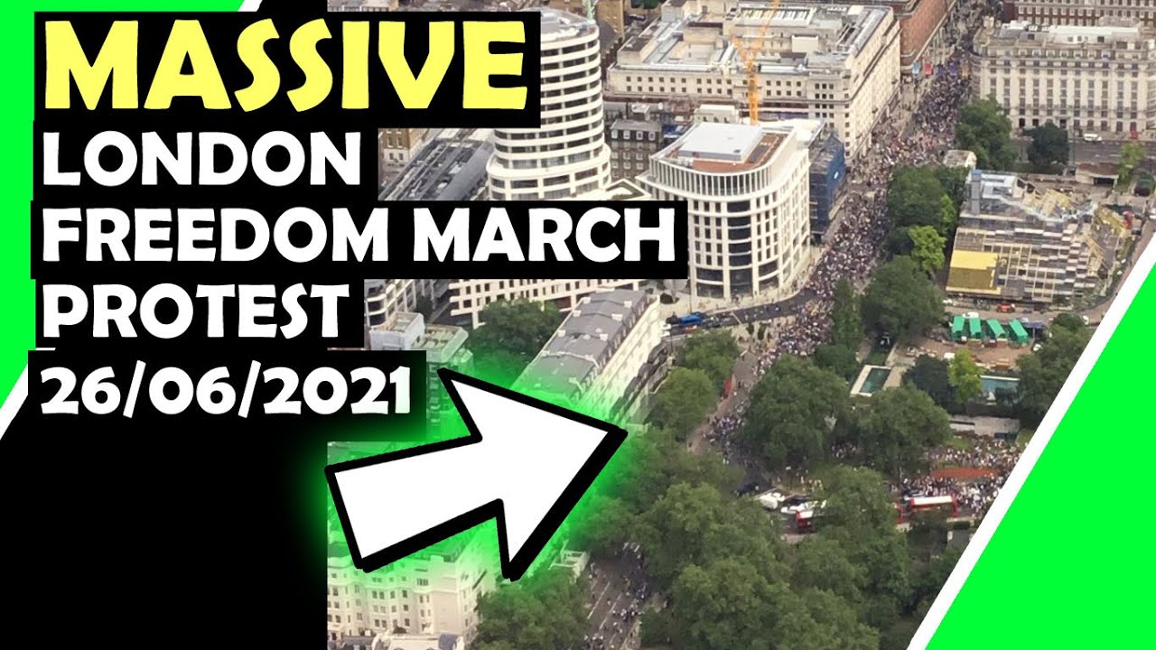 London OVERWHELMED MASSIVE FREEDOM MARCH PROTEST 26/06/21 / Hugo Talks ...