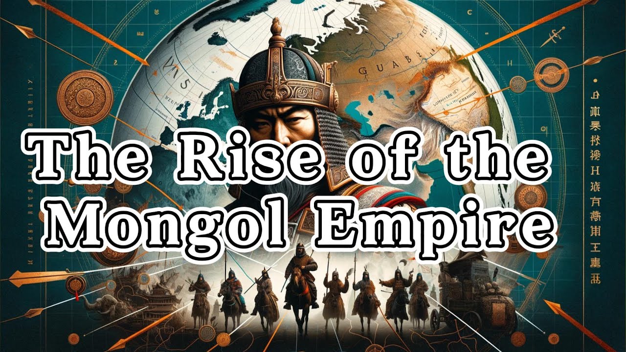 The Rise of the Mongol Empire#Genghis Khan#Historical Documentary# ...