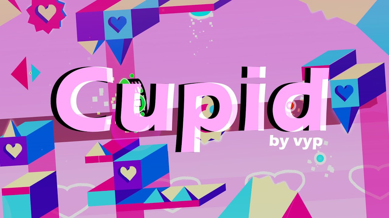 Cupid 100% (Extreme Demon) by vyp | Geometry Dash - YouTube