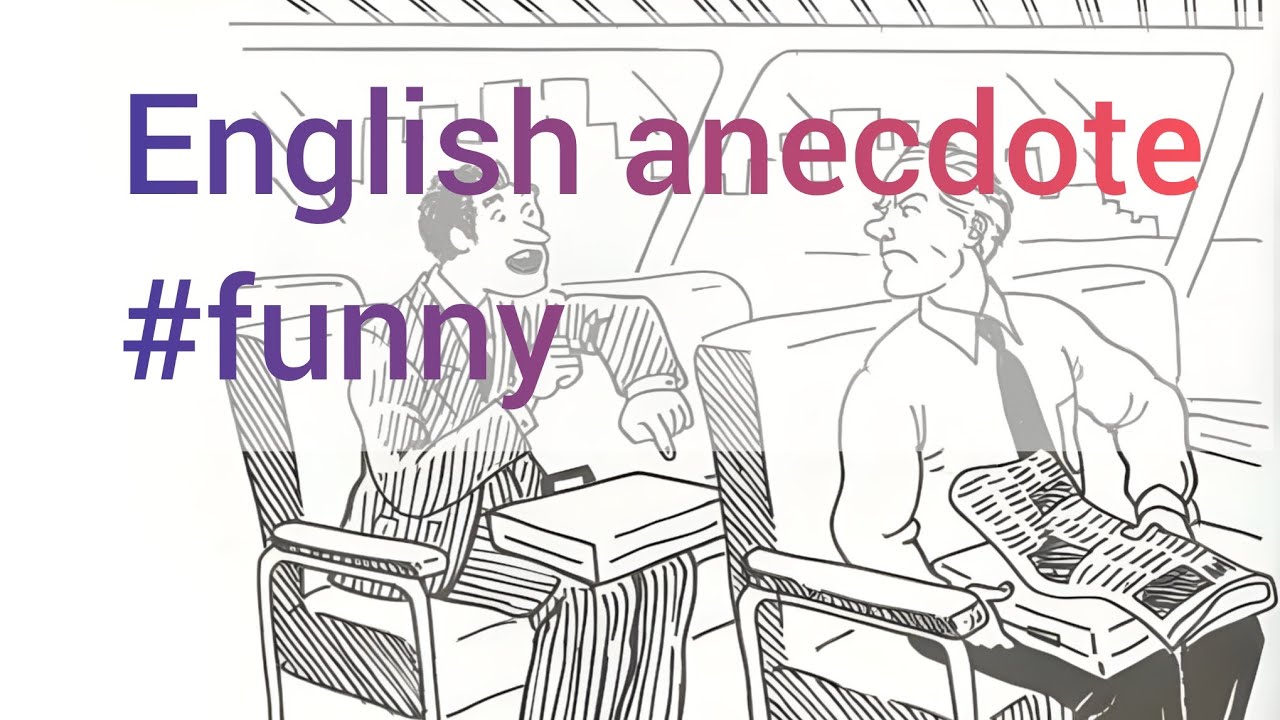 Short funny story english story english anecdote funny anecdote - YouTube