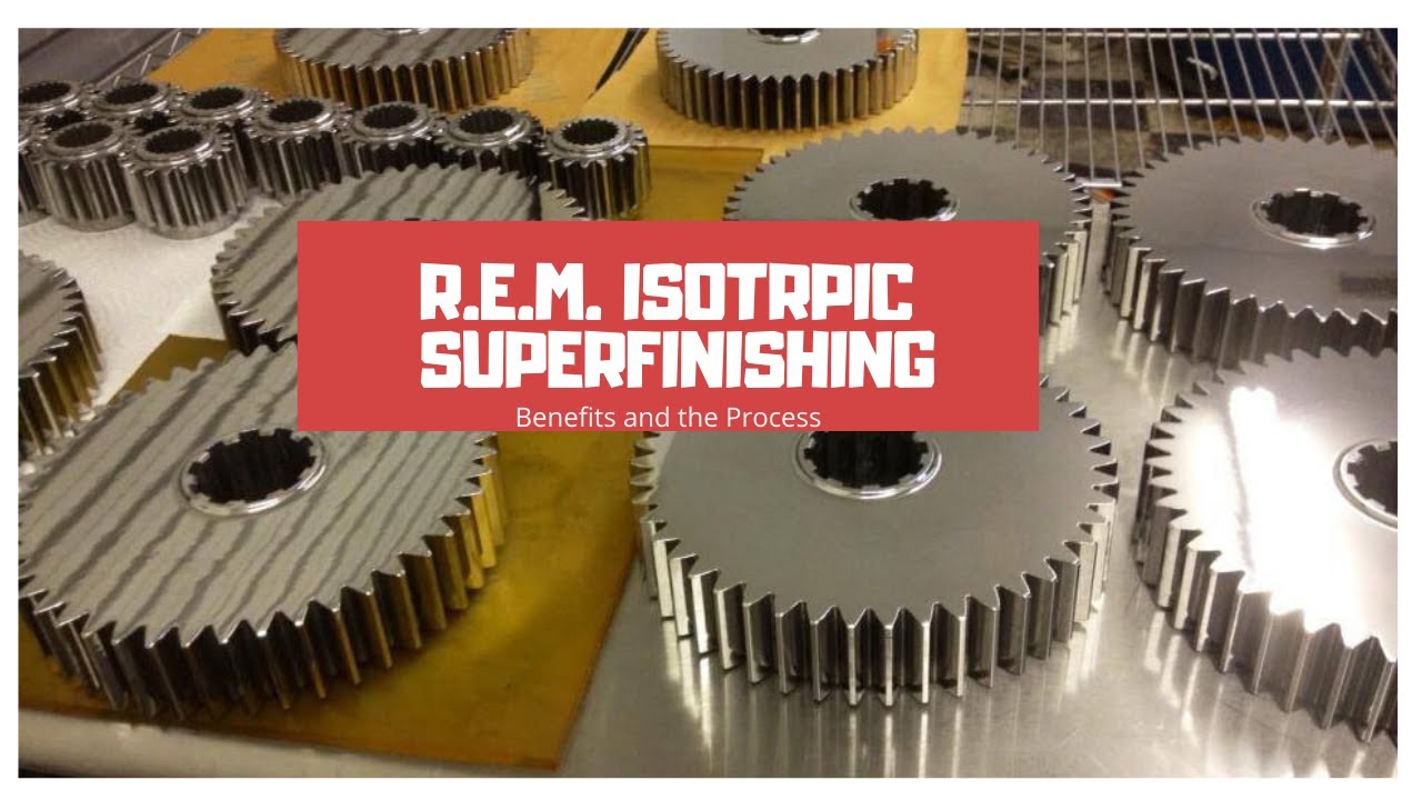 REM Isotropic Superfinishing benefits and the process - YouTube