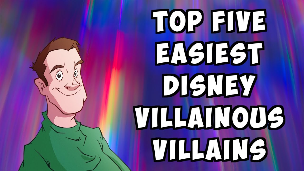 DISNEY VILLAINOUS RANKINGS | TOP FIVE VILLAINS FOR BEGINNERS - YouTube