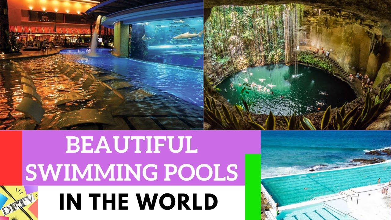 Beautiful Swimming Pools In The World |Terrifying and unique swimming ...