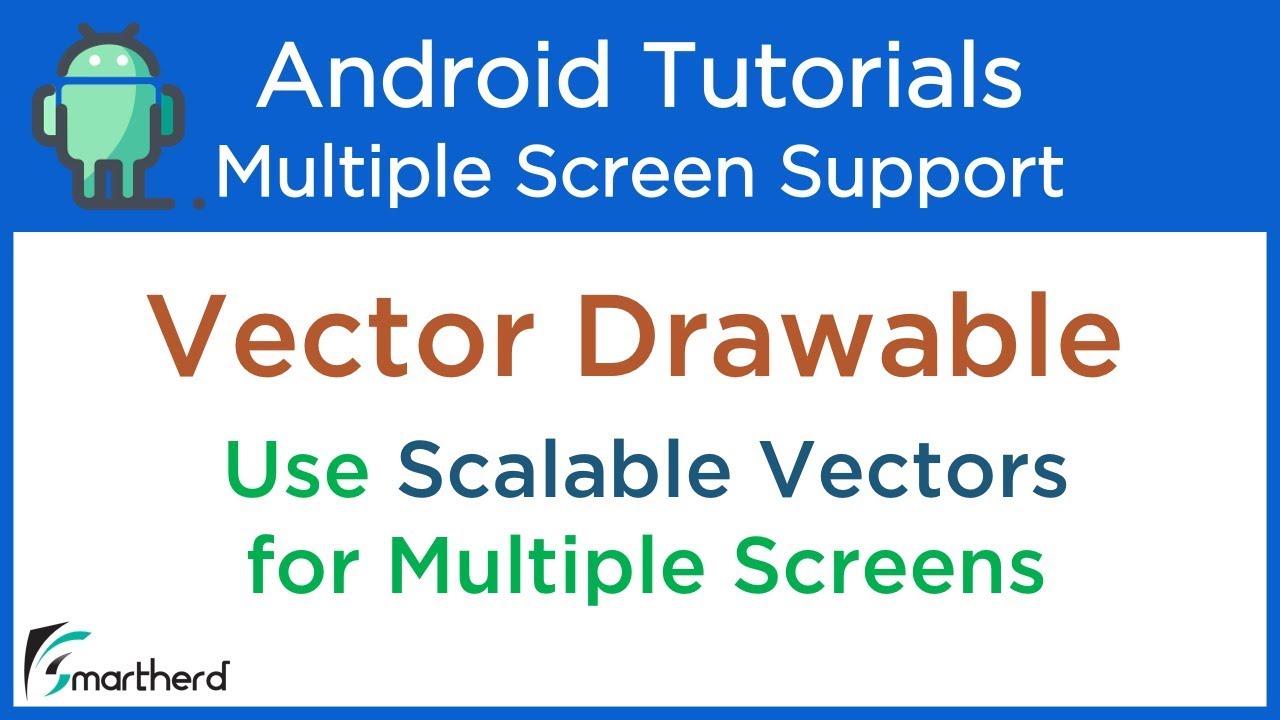 Android Vector Drawables Android Multiple Screen Support Tutorials 3