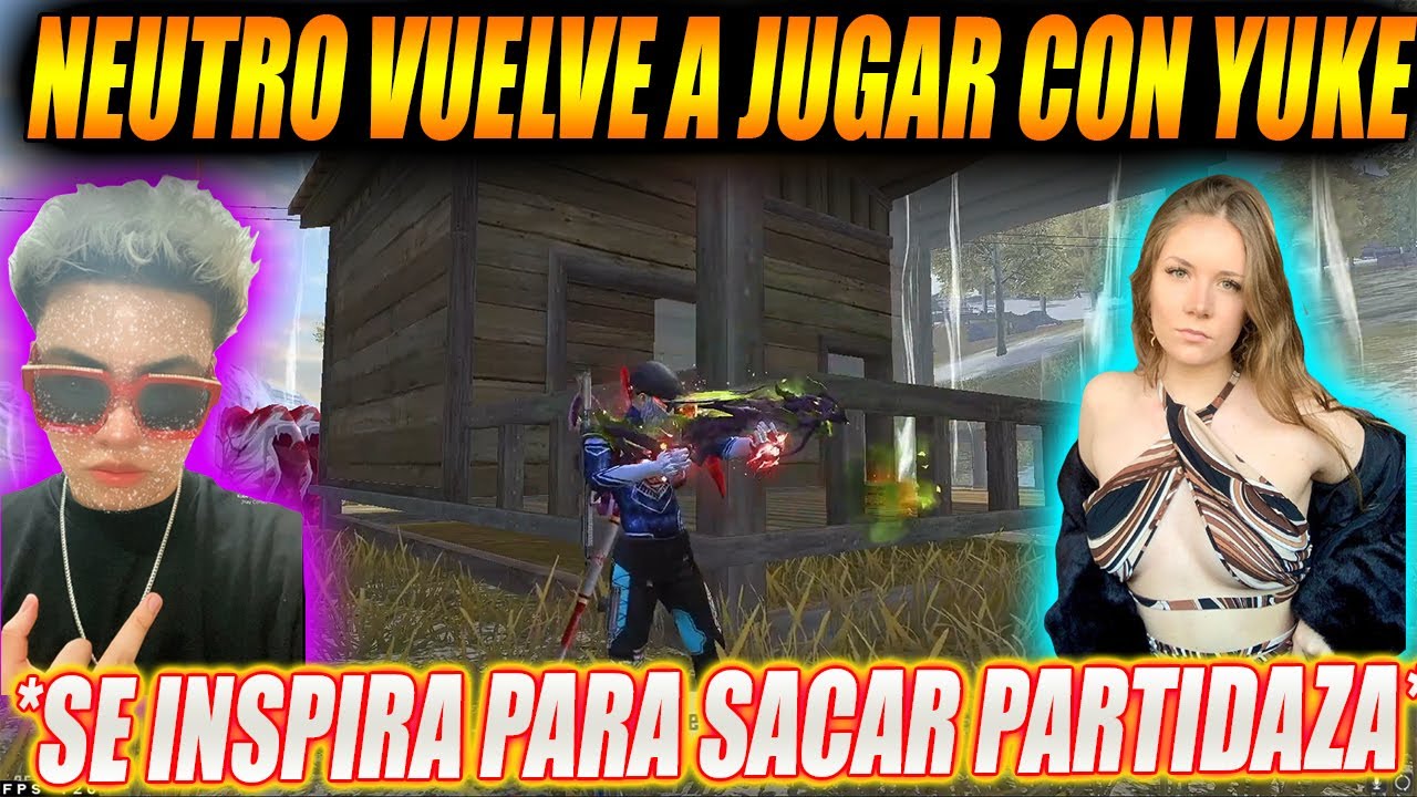 YUKE VUELVE al STREAM DESPUES de MUCHO TIEMPO | NEUTRO Ft. YUKE - YouTube