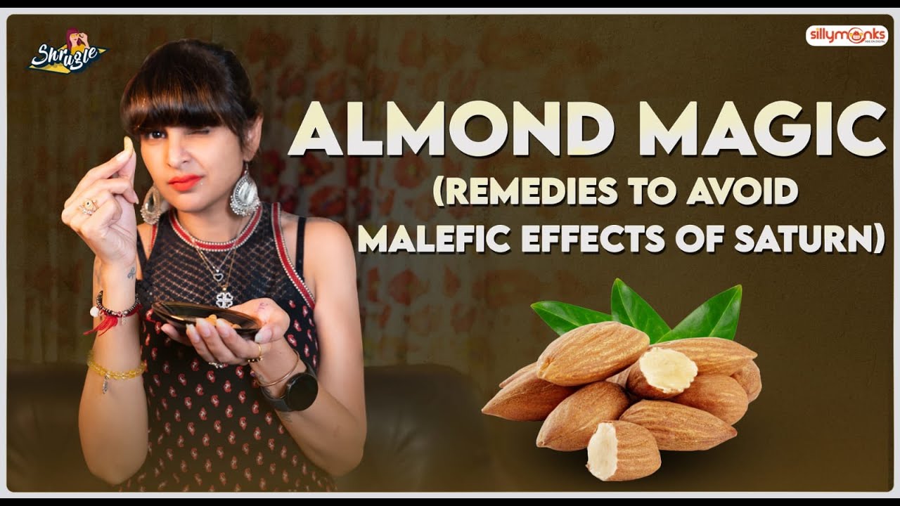 Almond Magic | Remedies for Saturn | Shrugle | Pataki Shruti | Silly Monks - YouTube