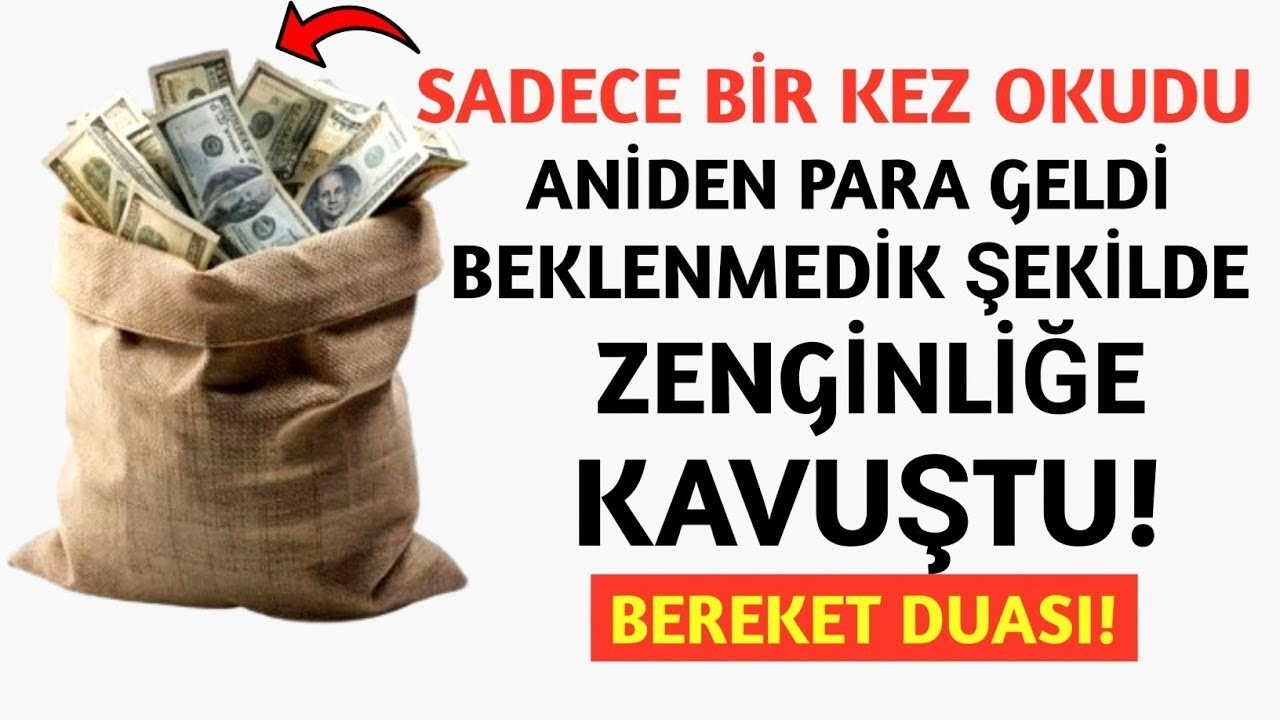 TEK BİR KEZ OKUDU, UMULMADIK YERDEN NİMET GELDİ, ANİNDA ZENGİNLEŞTİ! # ...