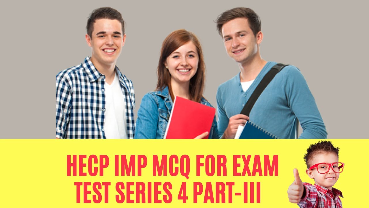 HECP TEST SERIES 4 PART 3 - YouTube