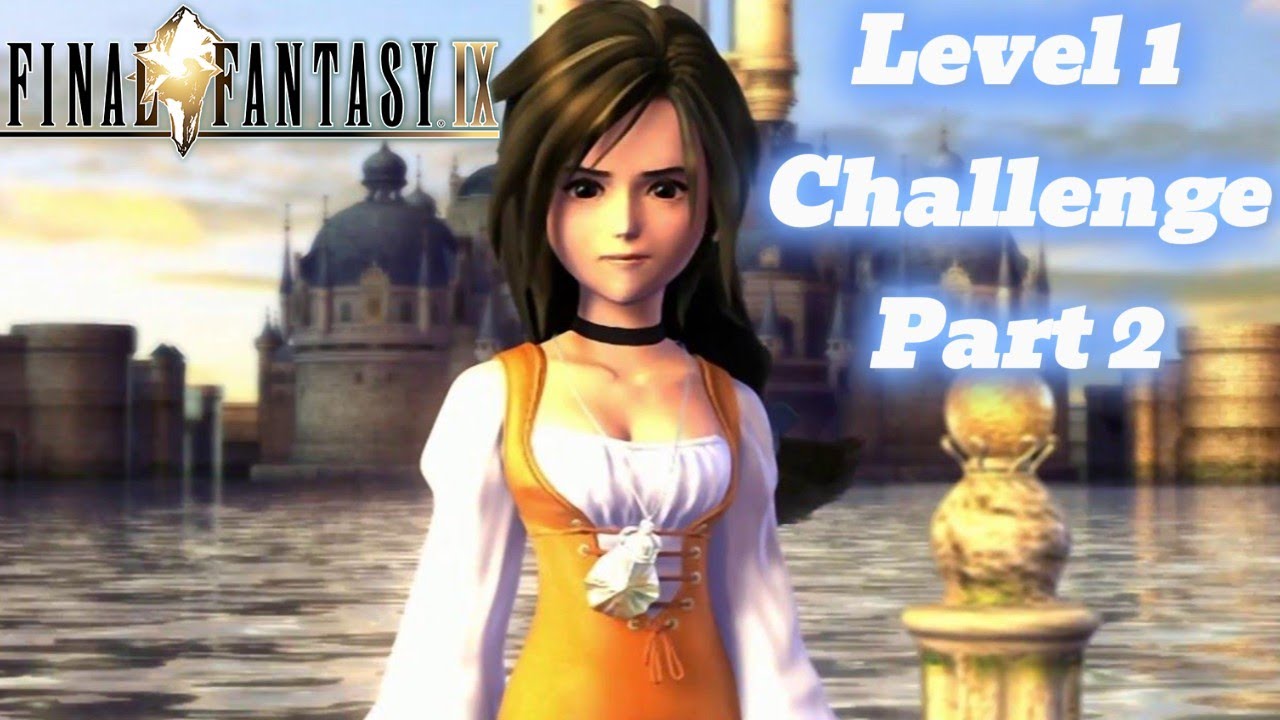 Final Fantasy IX Level 1 Challenge Run Disk 2 - YouTube