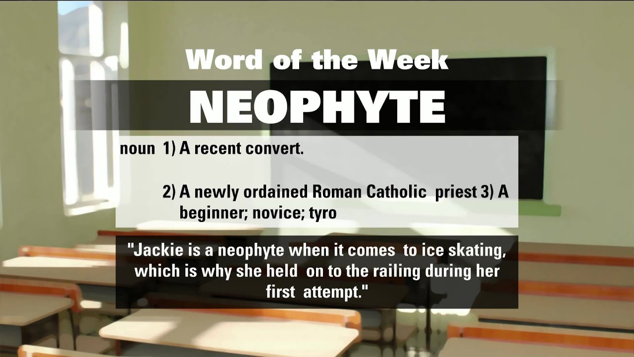 Word of the Week - Neophyte - YouTube