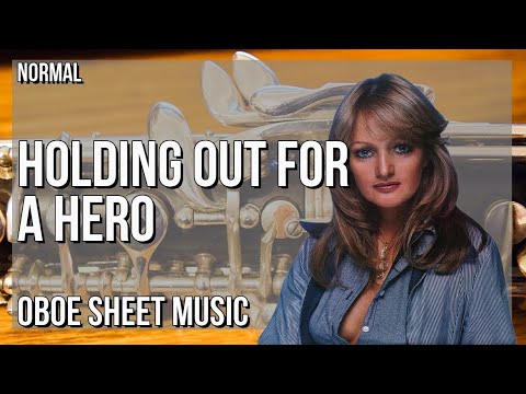 Oboe Sheet Music: How to play Holding Out for a Hero (Footloose) by ...