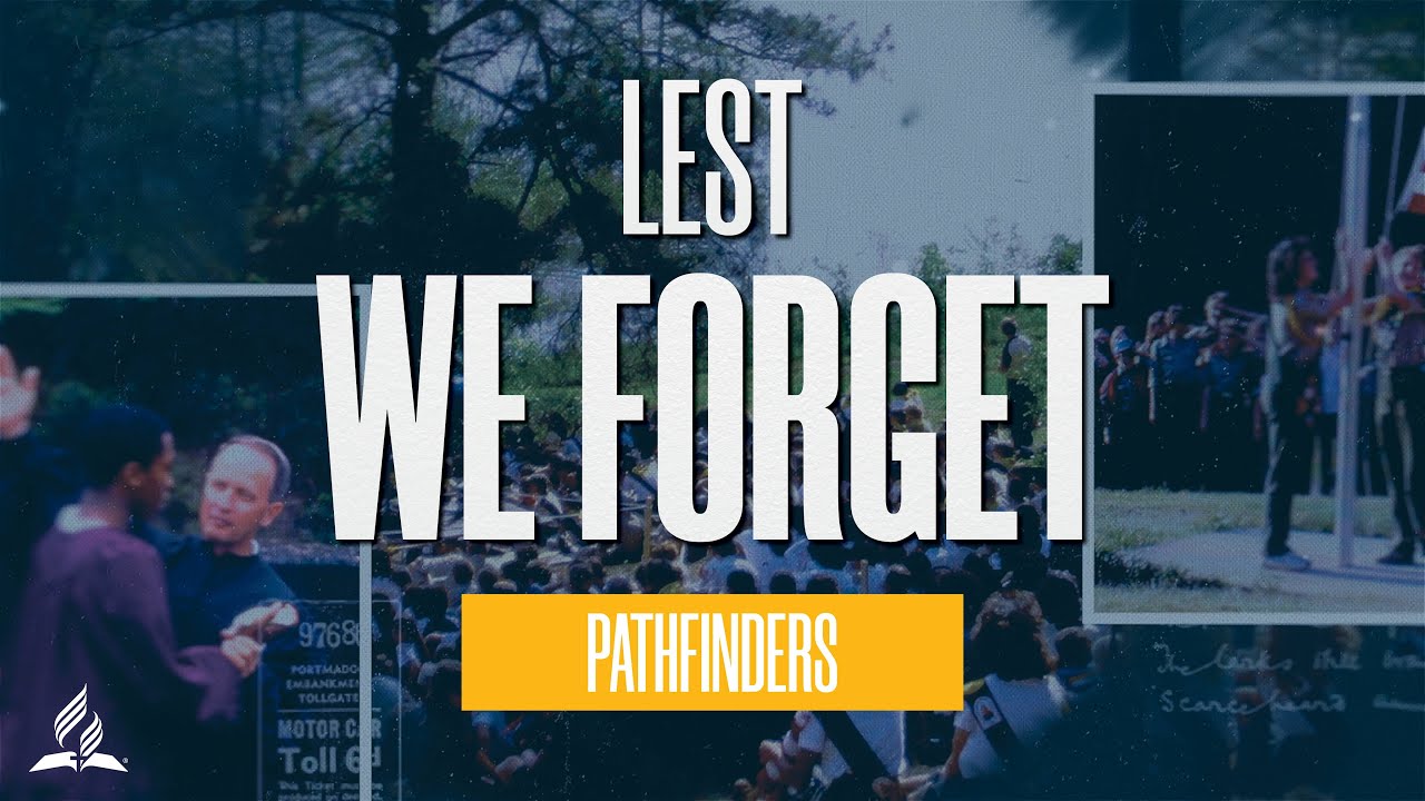 Pathfinders (in Georgia-Cumberland Conference) | Lest We Forget - YouTube