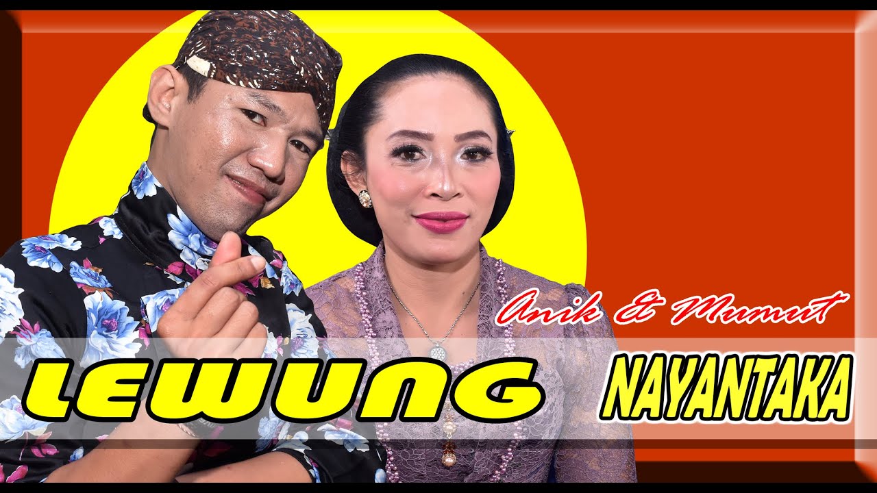 LEWUNG - ANIK ft MUMUT II NAYANTAKA CAMPURSARI II YUKI SAKURA II SB AUDIO - YouTube