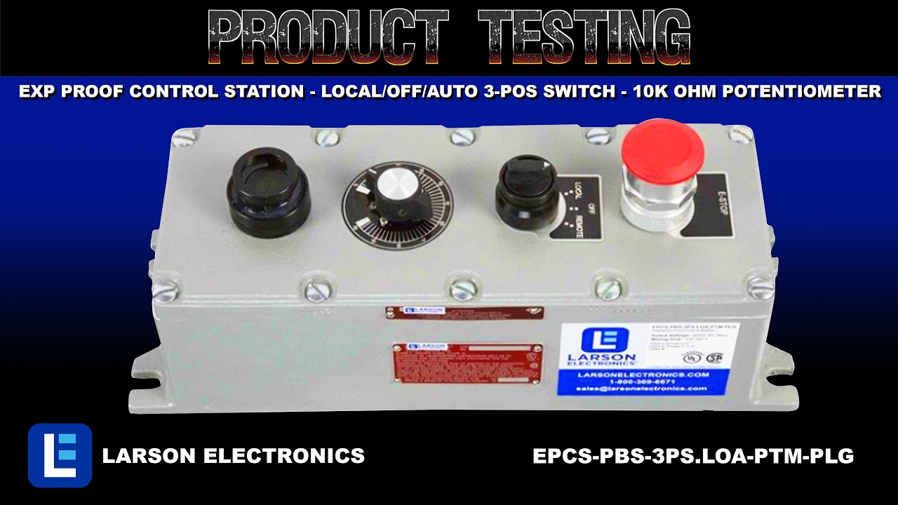 Explosion Proof Control Station - C1D1/C2D1 - Local/Off/Auto 3-Pos ...