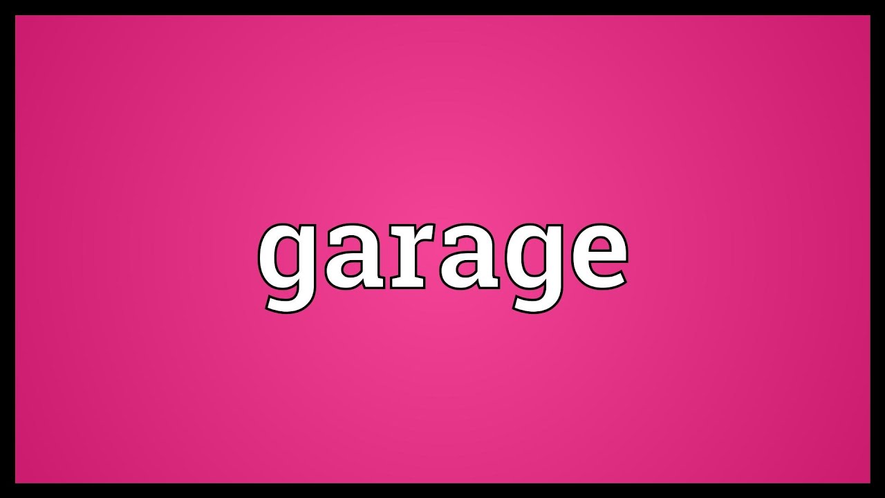 Garage Meaning YouTube