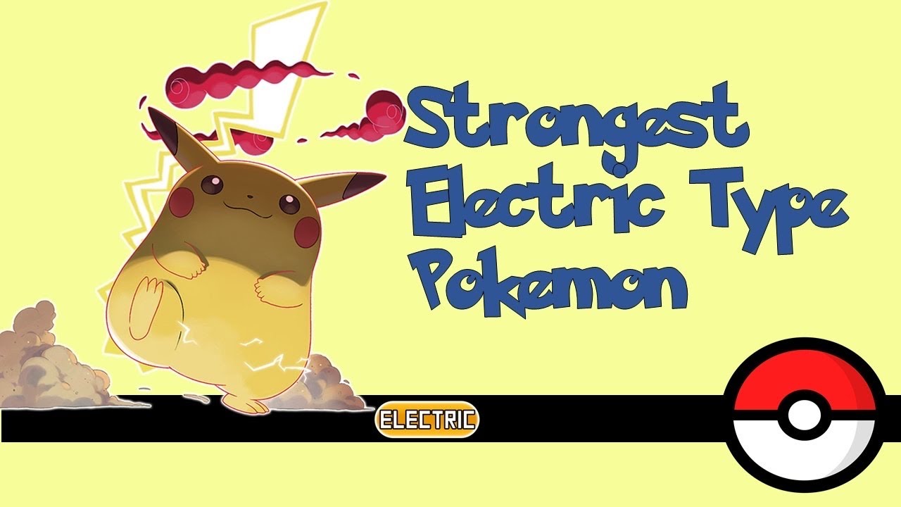 Strongest Electric Type Pokemon - YouTube