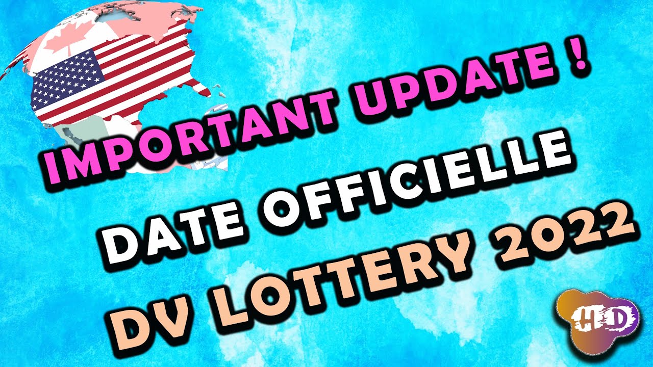 DV LOTTERY 2022 | La date OFFICIELLE DV LOTTERY 2022 ( Importante mise ...