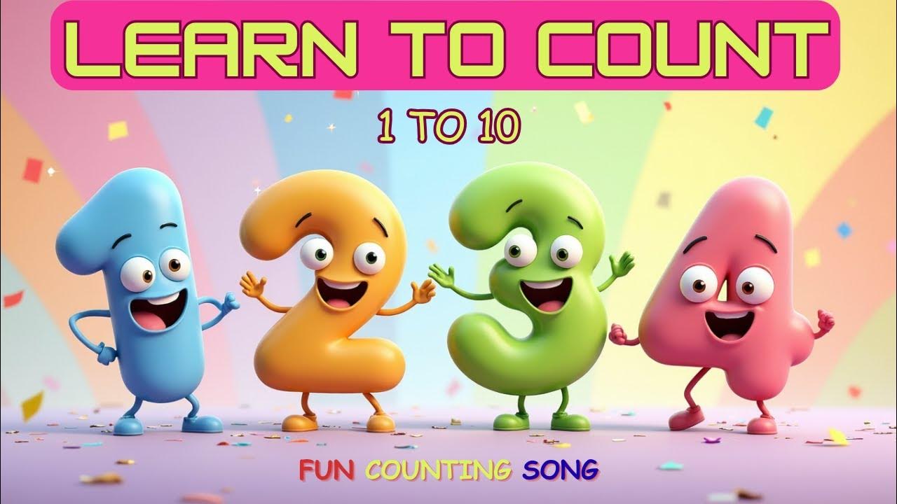 Counting Song 1 to 10 | Fun Learn Numbers Song for Toddlers ...