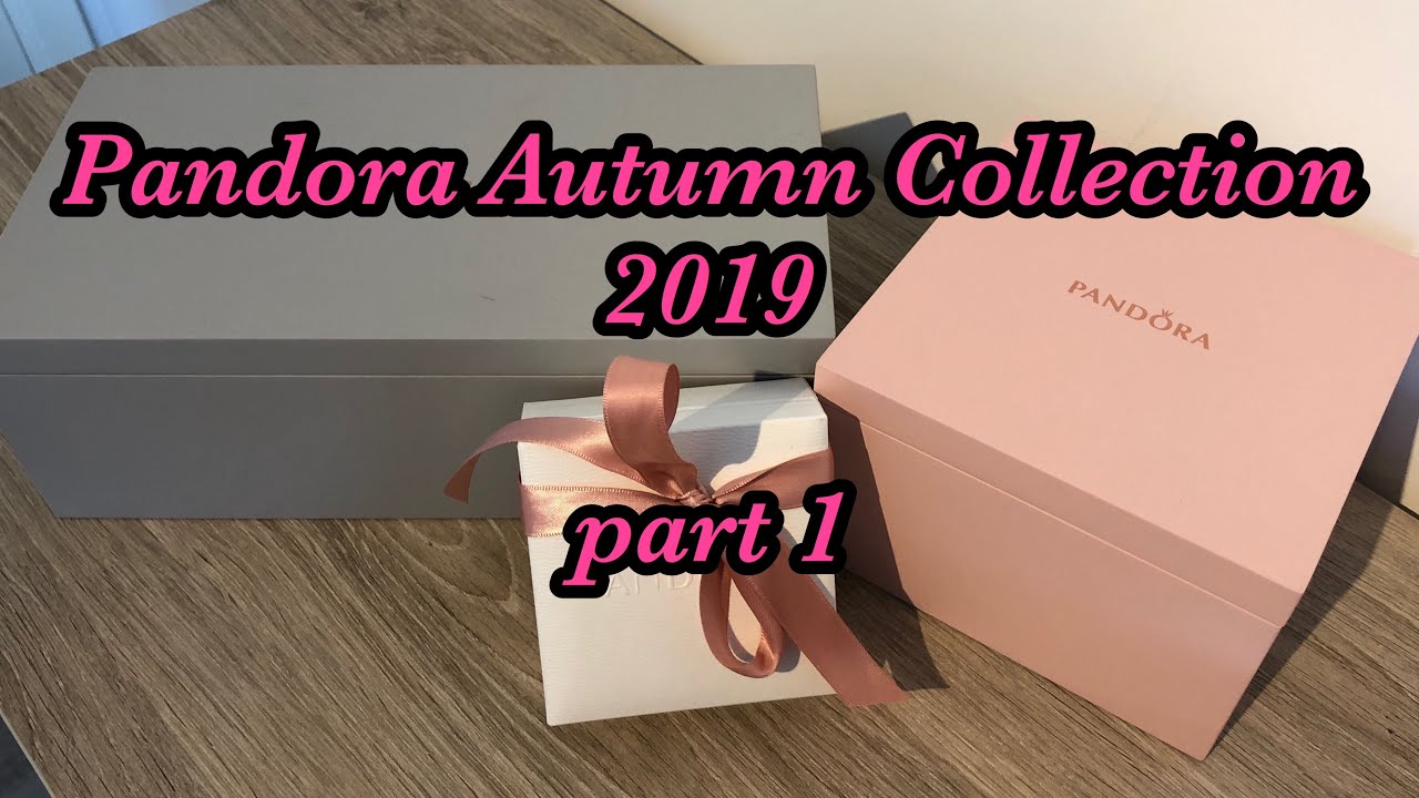 Pandora Autumn Collection 2019 Part 1 - YouTube