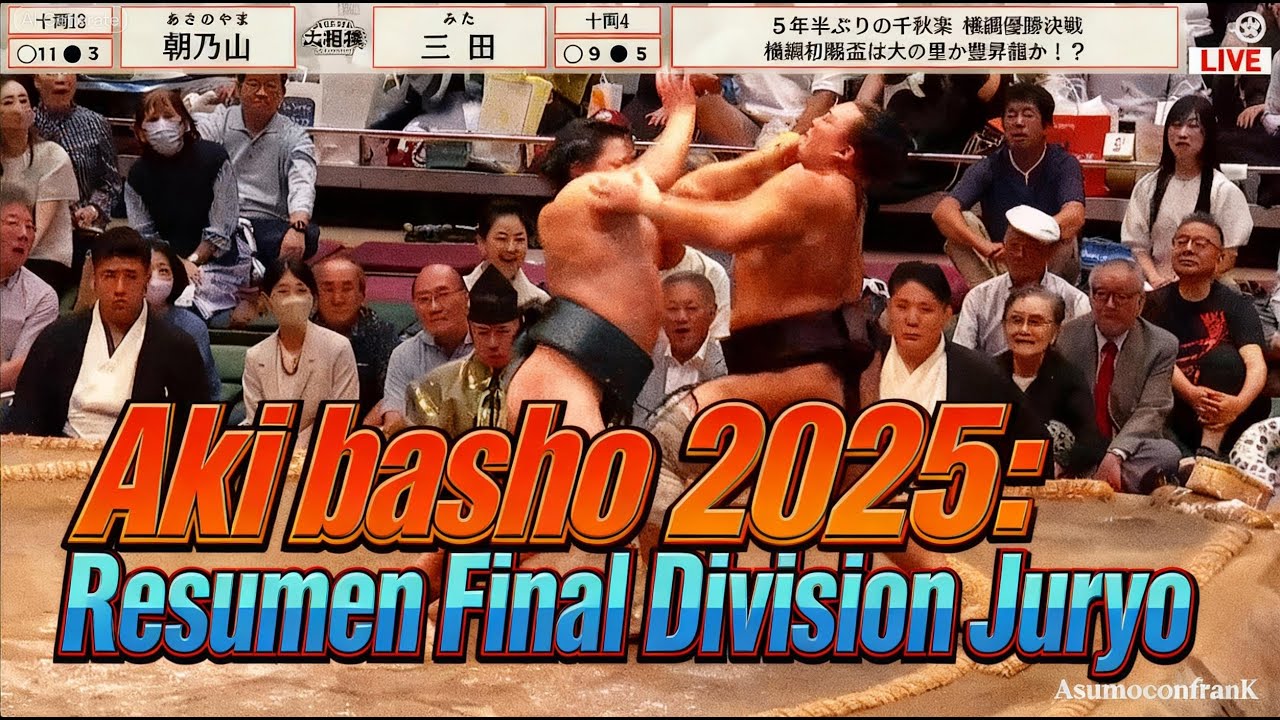 ¡Aki Basho (Torneo de Sept 2025) RESUMEN FINAL - JURYO SEPTIEMBRE: ¡DEL ...