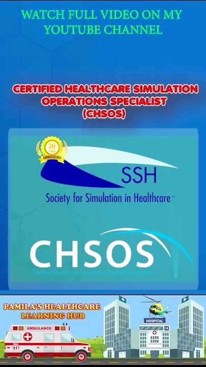 #Certified Healthcare Simulation Operations Specialist, #CHSOS, #SSH ...