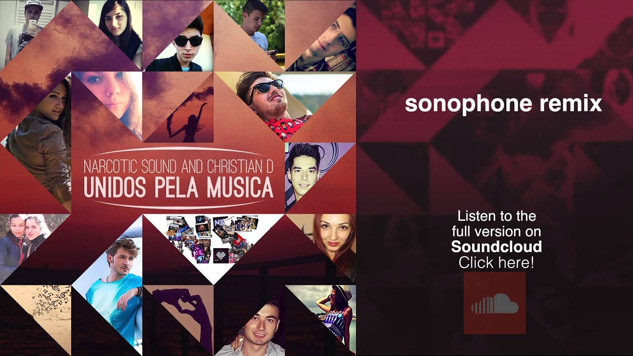 Narcotic Sound and Christian D - Unidos pela Musica ( Sonophone Remix ...