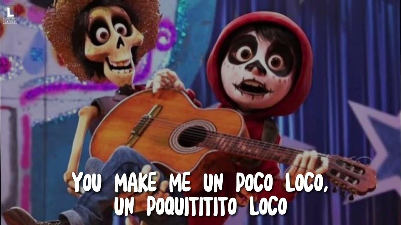 Anthony Gonzalez, Gael García Bernal - Un Poco Loco (Speed up/Lyrics ...