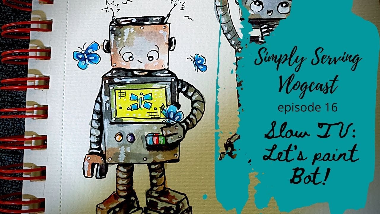 Paint Bot with me! Simply Serving Slow TV - YouTube