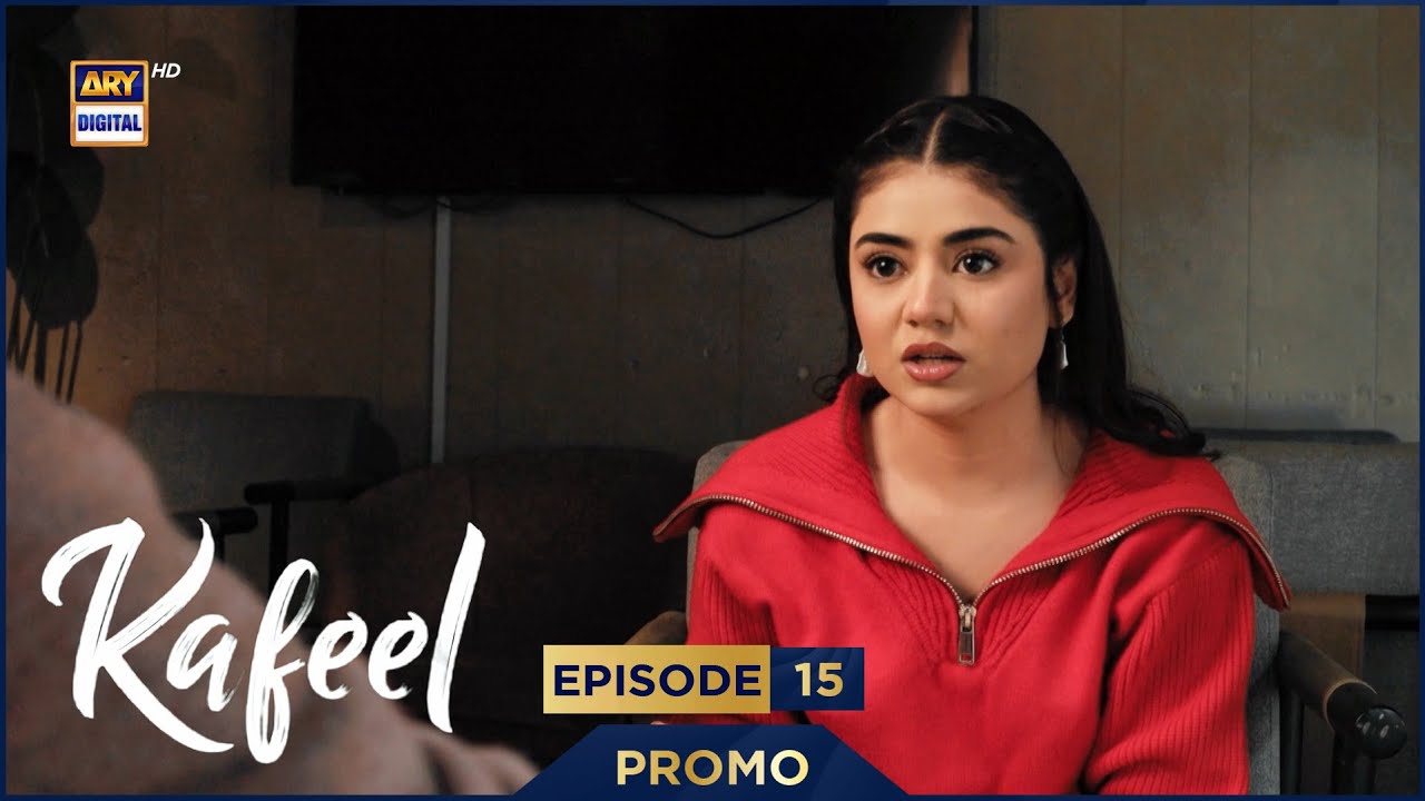 Kafeel Episode 15 | Promo | Emmad Irfani | Sanam Saeed | Aashir Wajahat ...