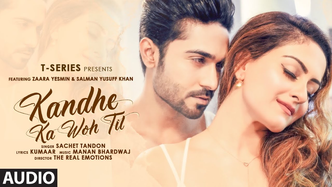 Kandhe Ka Woh Til Official Audio Song | Sachet Tandon, Manan Bhardwaj ...